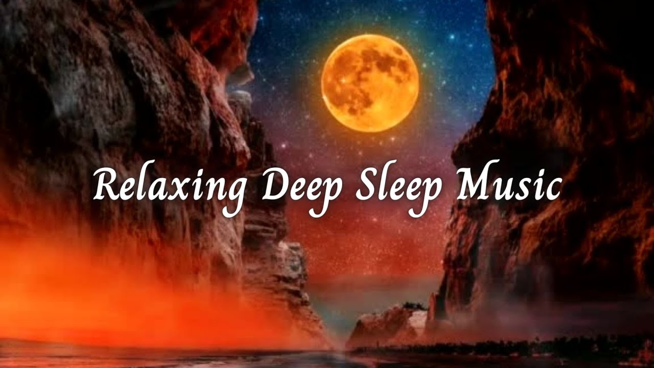 Sleep Better With Relaxing Deep Sleep Music - YouTube