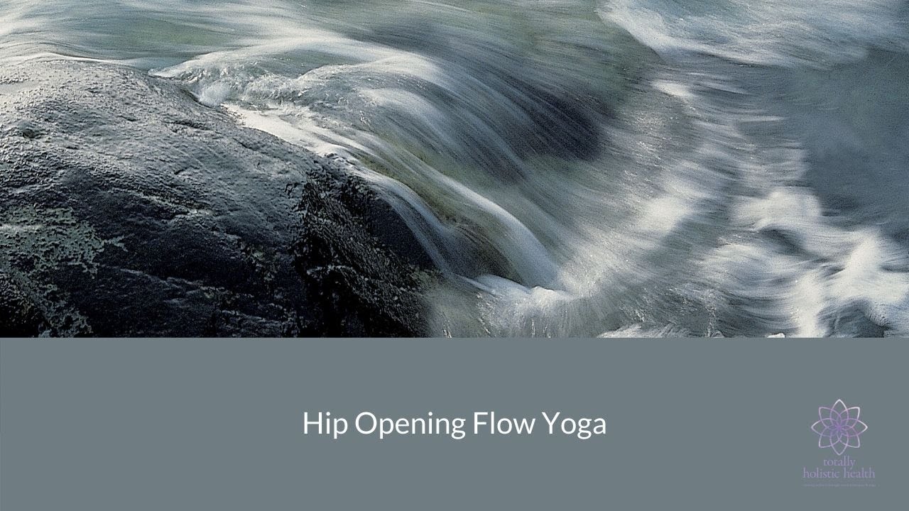 Hip Opening Flow Yoga - YouTube