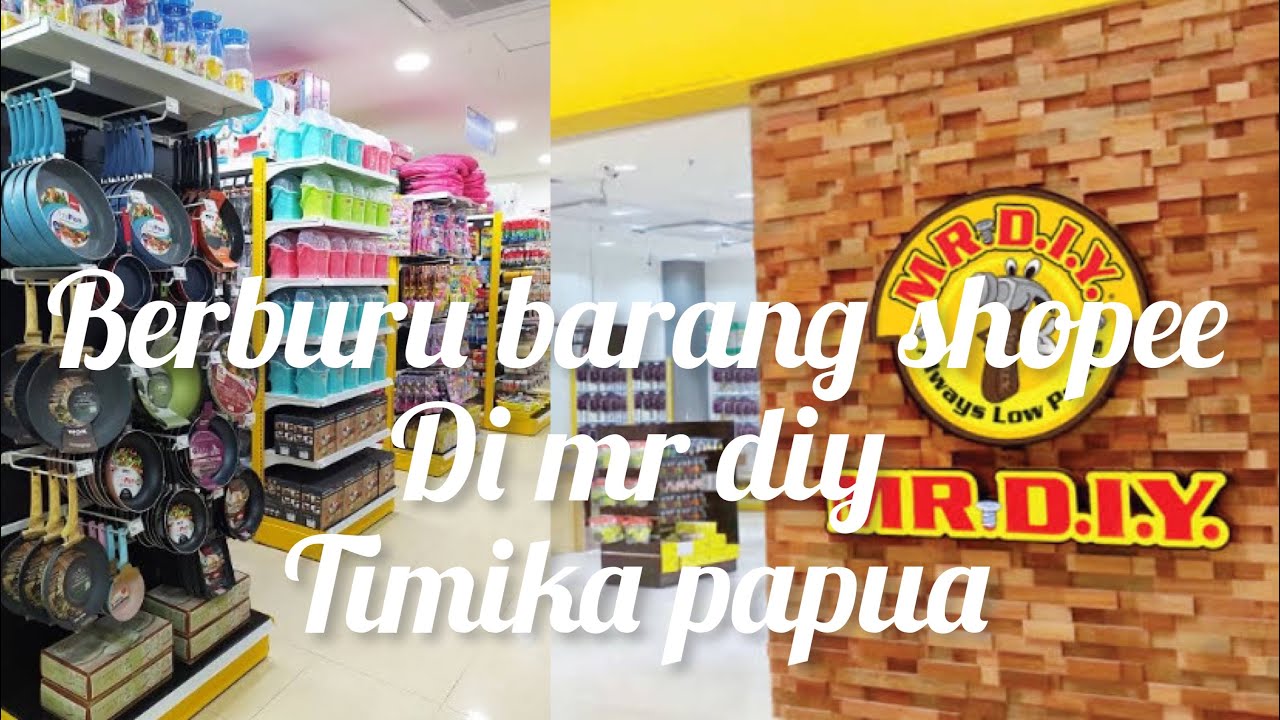 Store tour Mr DIY timika papua // pusat perbelanjaan perabot rumah ...