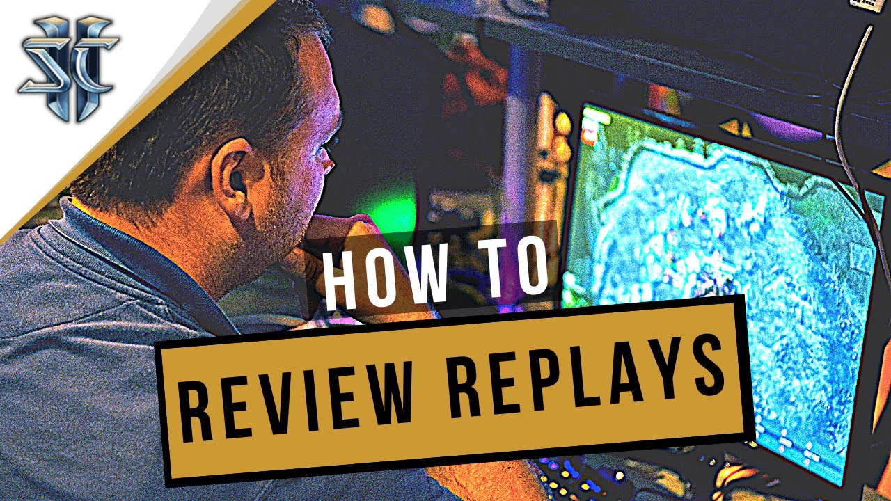 How To Best Review SC2 Replays - YouTube