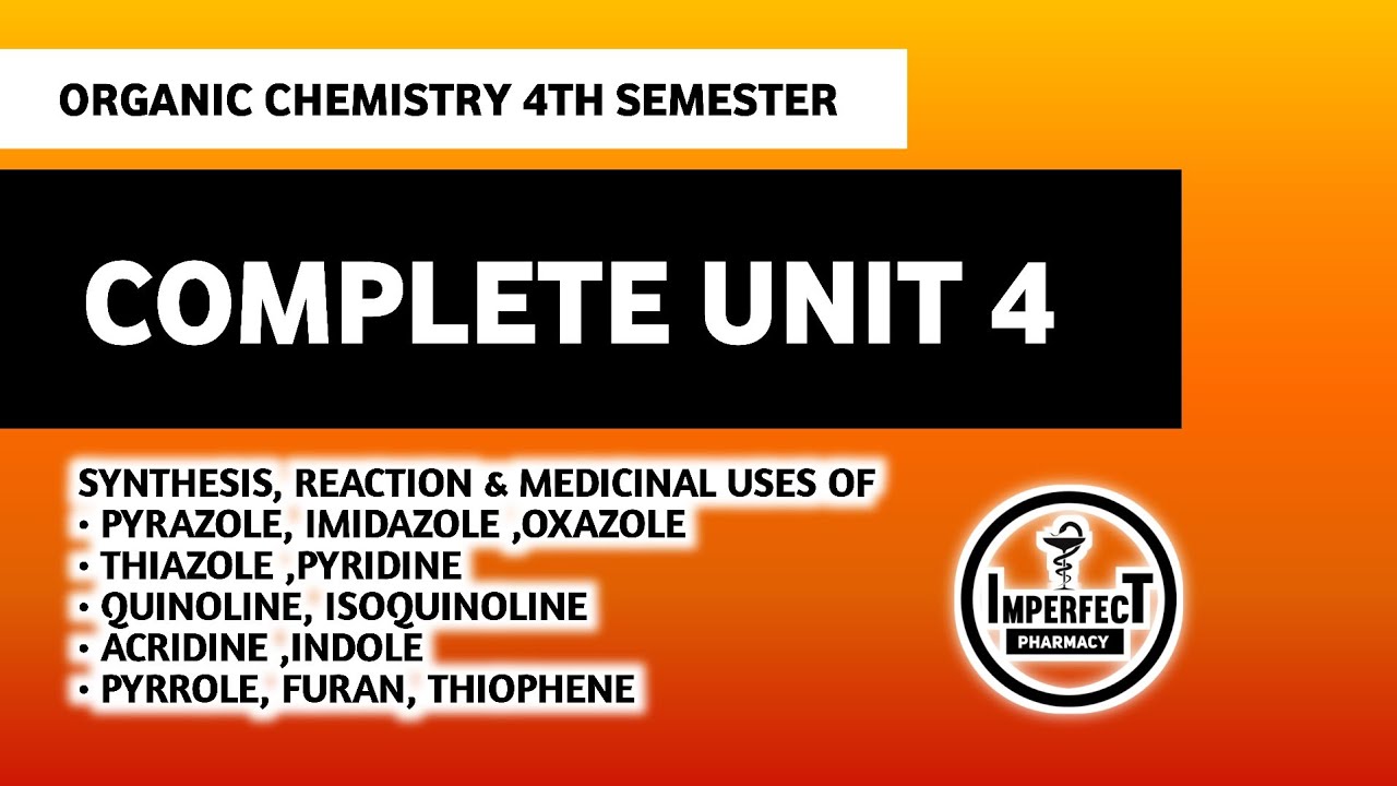 Pyrazole | Imidazole | Thiazole | Oxazole | Pyridine | Unit 4 Organic ...
