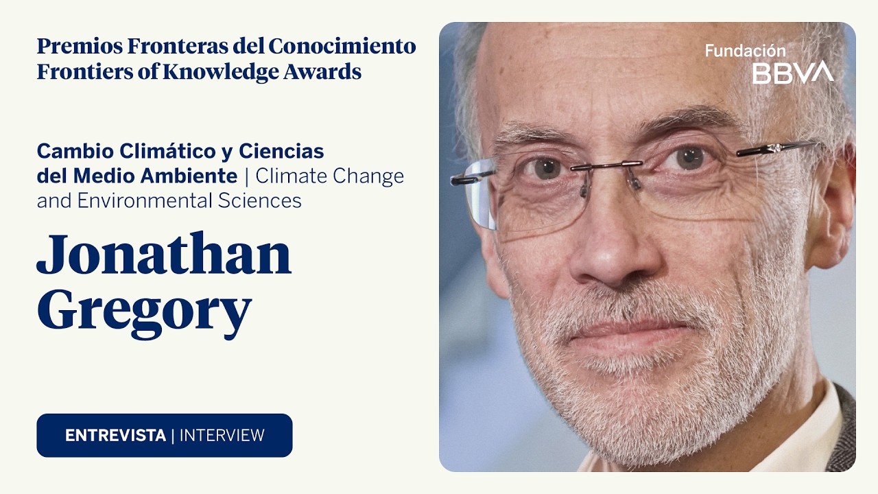 Interview with Jonathan Gregory, winner of the Frontiers of Knowledge ...
