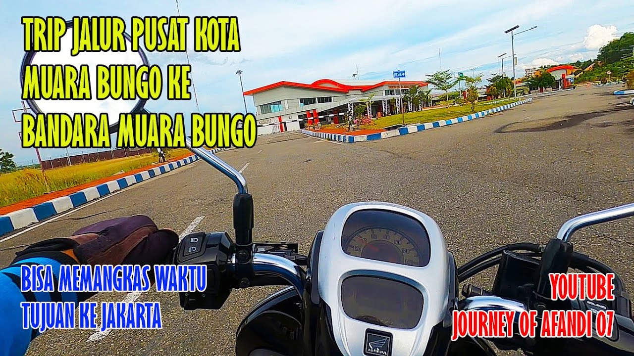 TRIP JALUR DARI KOTA MUARA BUNGO KE BANDARA MUARA BUNGO..‼ - YouTube