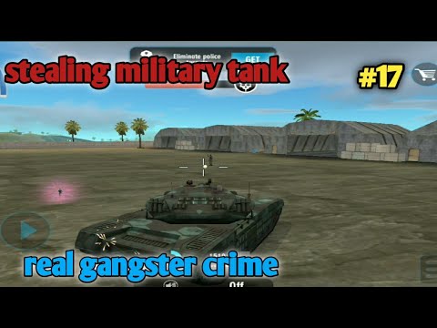 I stealing military tank in military base | real gangster crime #17 ...