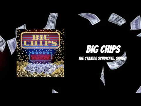 The Cyanide Syndicate feat. Sango, Twelve'len - Big Chips (Official Audio)