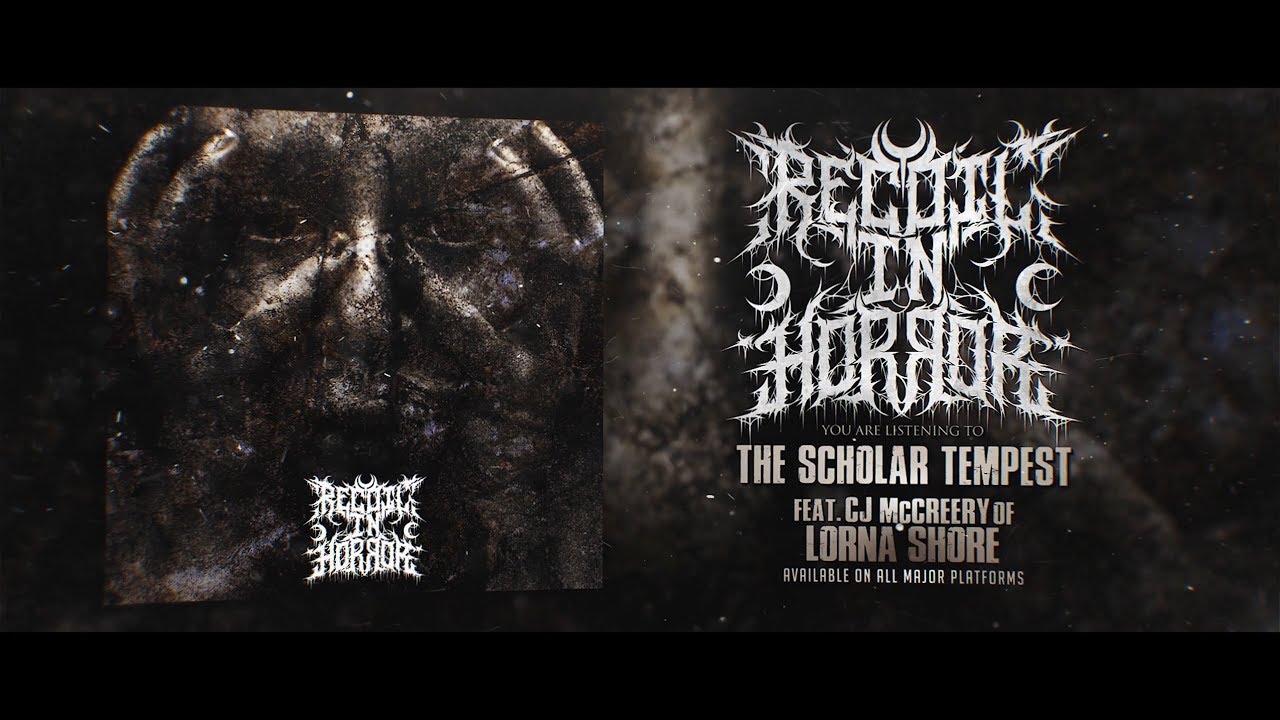 RECOIL IN HORROR - THE SCHOLAR TEMPEST (FT. CJ MCCREERY) [OFFICIAL ...