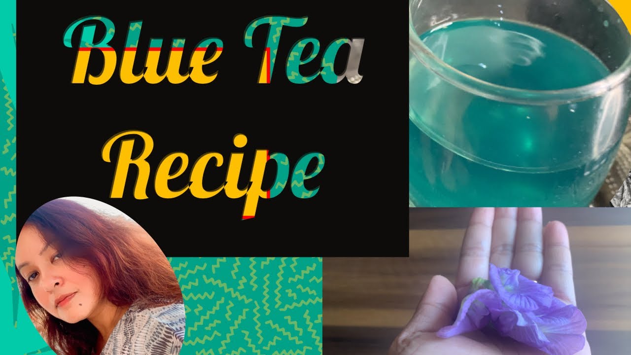 Blue Tea Recipe II Aparajita Flowers Tea II Blue pea Tea - YouTube