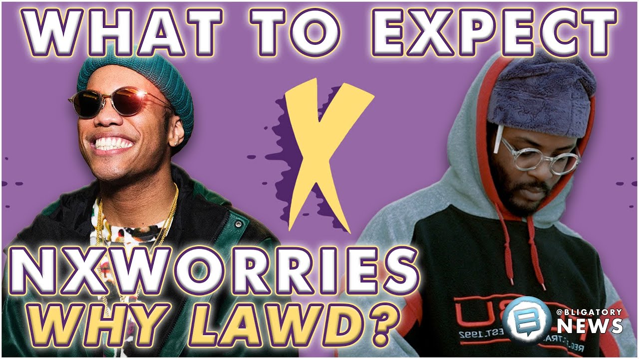 EVERYTHING WE KNOW: NXWORRIES "WHY LAWD?", VINCE STAPLES ALBUM ...