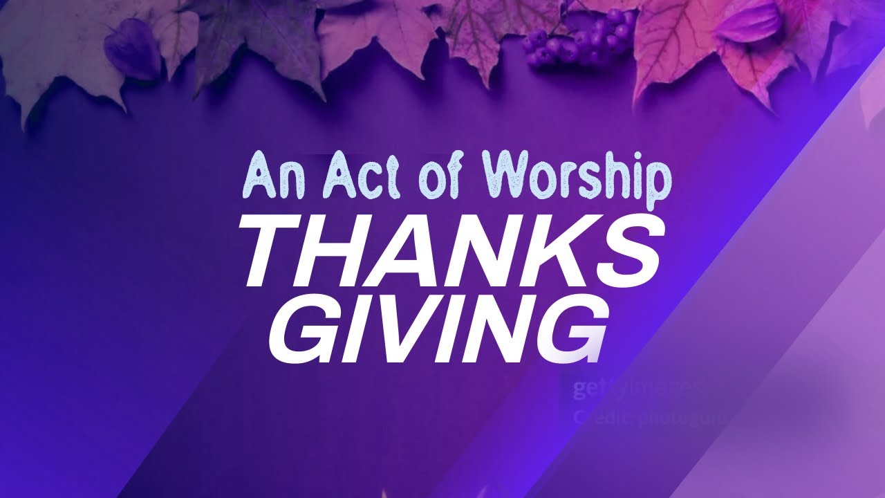 Thanksgiving: An Act of Worship || Pastor Victoria Arisekola-Ojo - YouTube