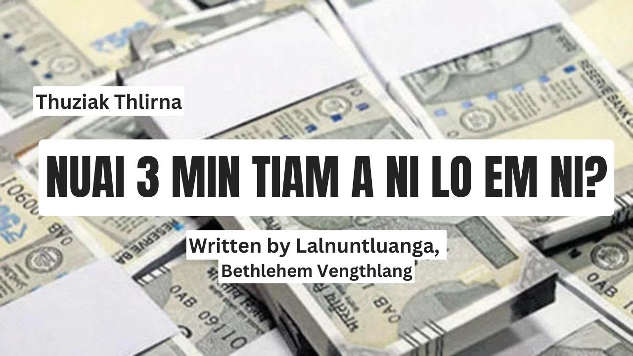 Thuziak thlirna - Nuai 3 min tiam a ni lo em ni? | Lalnuntluanga - YouTube