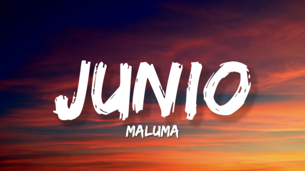 Maluma - Junio (Letra_Lyrics) - YouTube