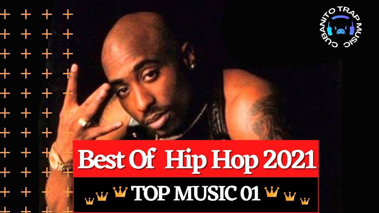 Best of 2021 New Hip Hop Mix Clean Rap Playlist 2021[Cubanito Trap ...