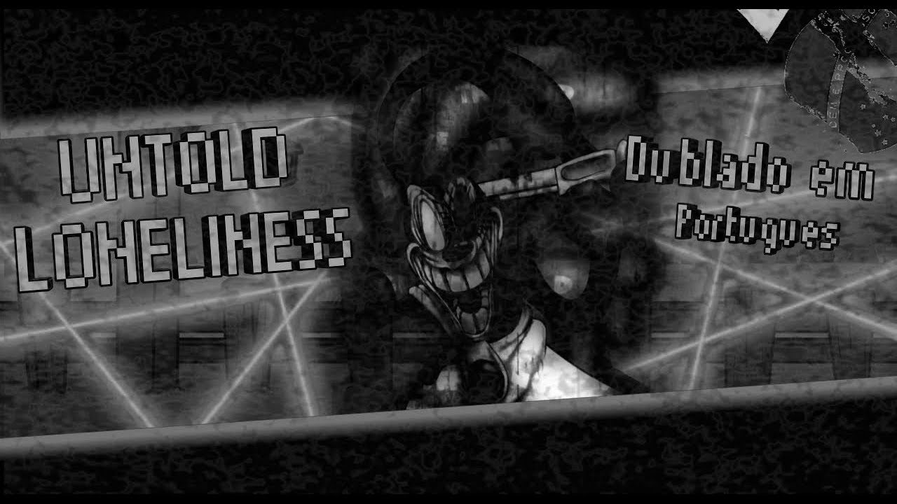 UNTOLD LONELINESS FANSING (Dublado em português) Letra por @GodzinDubs ...