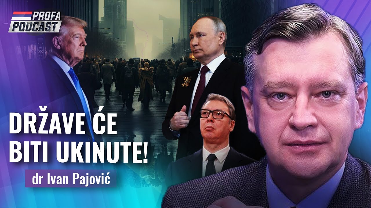 dr Ivan Pajović -- DRAGI MOJI, DRŽAVE ĆE BITI UKINUTE -- PROCES ...