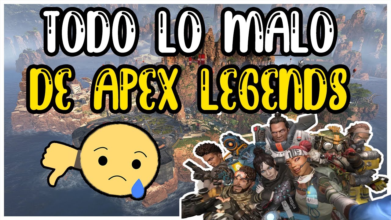 TODO LO MALO DE APEX LEGENDS - YouTube