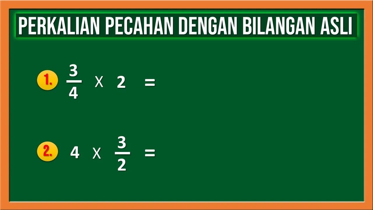 Perkalian Pecahan Dengan Bilangan Asli | Tutorial Lengkap - YouTube
