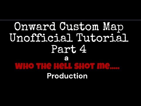Onward Custom Map Unofficial Tutorial Part 4 - Lets play! - YouTube