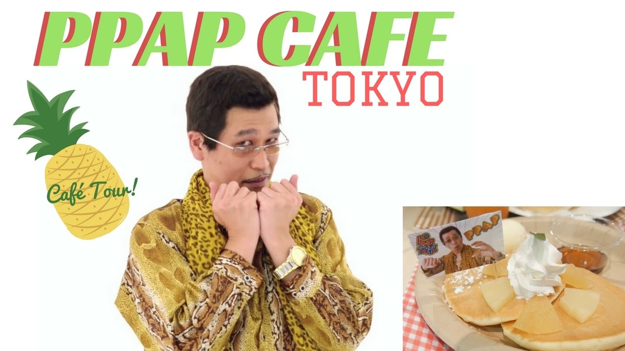 PPAP (Pen-Pineapple-Apple-Pen) Cafe Tokyo! Opening Day Tour! #PPAP ...