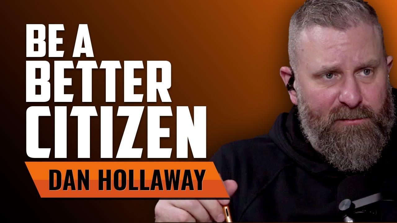 How to Become a Better Citizen with Dan Holloway - YouTube