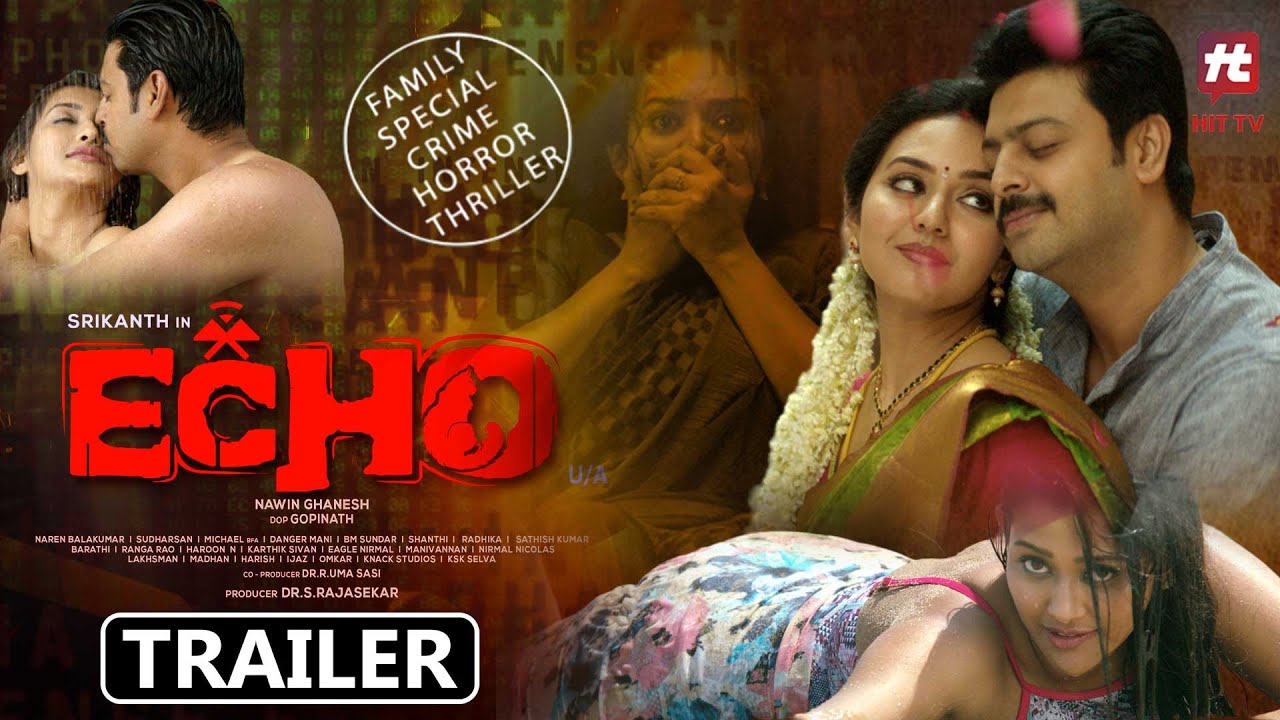 Echo Telugu Movie Official Trailer | Srikanth | Vidya Pradeep | Pooja Jhaveri | Ashish Vidyarthi ...