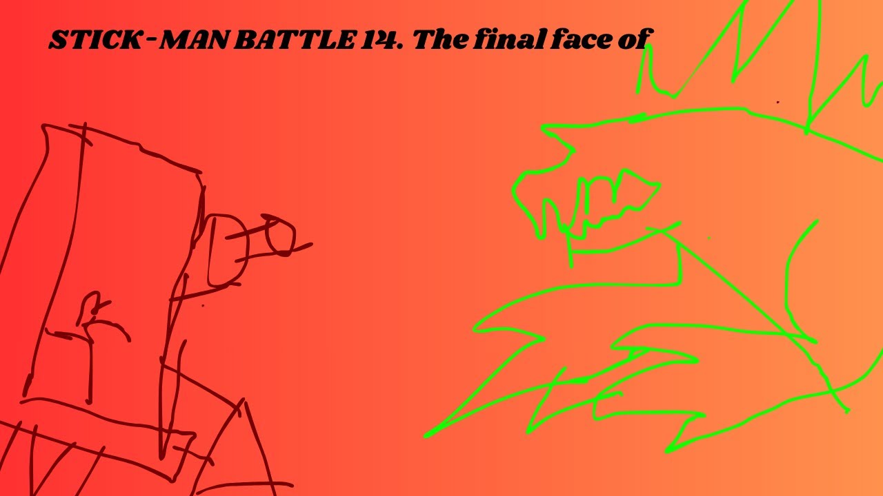 Stick-Man battle 14. The final face of - YouTube