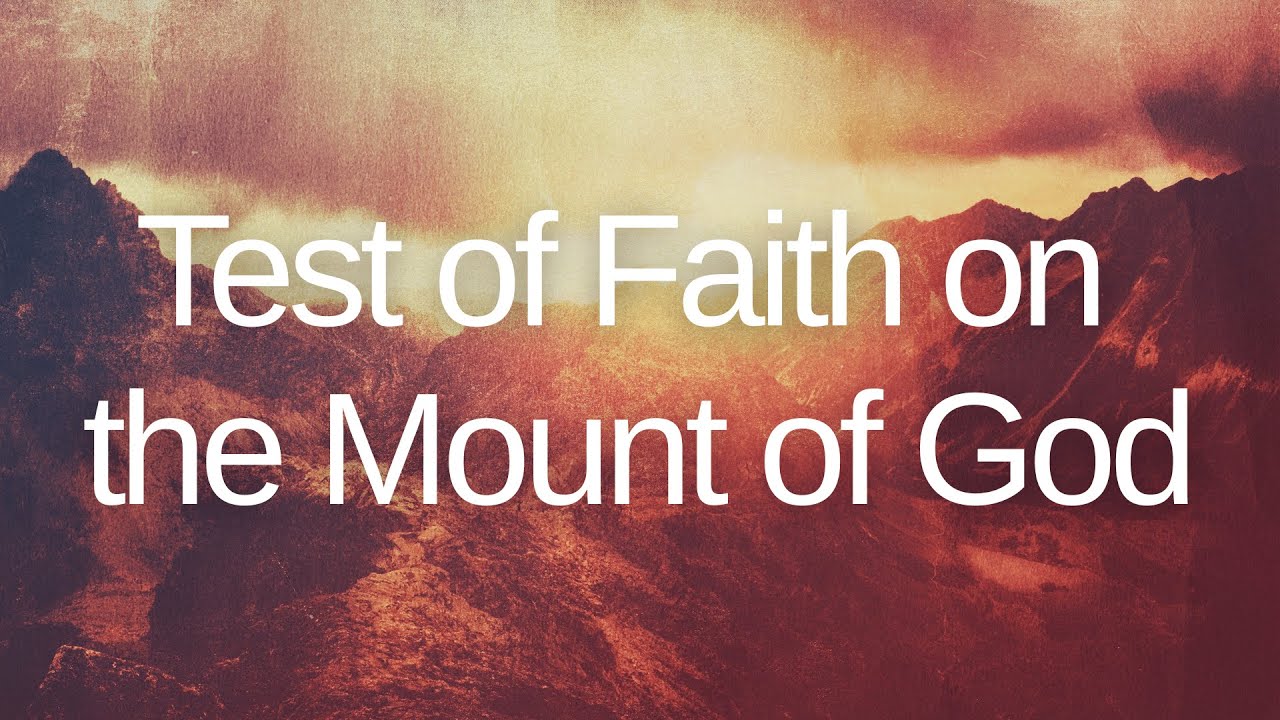 Test of Faith on the Mount of God 9-14-2025 - YouTube