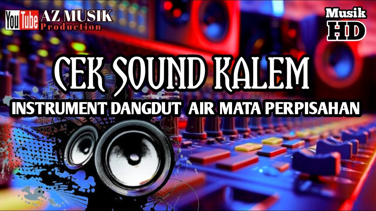 CEK SOUND DANGDUT || INSTRUMENT AIR MATA PERPISAHAN - YouTube