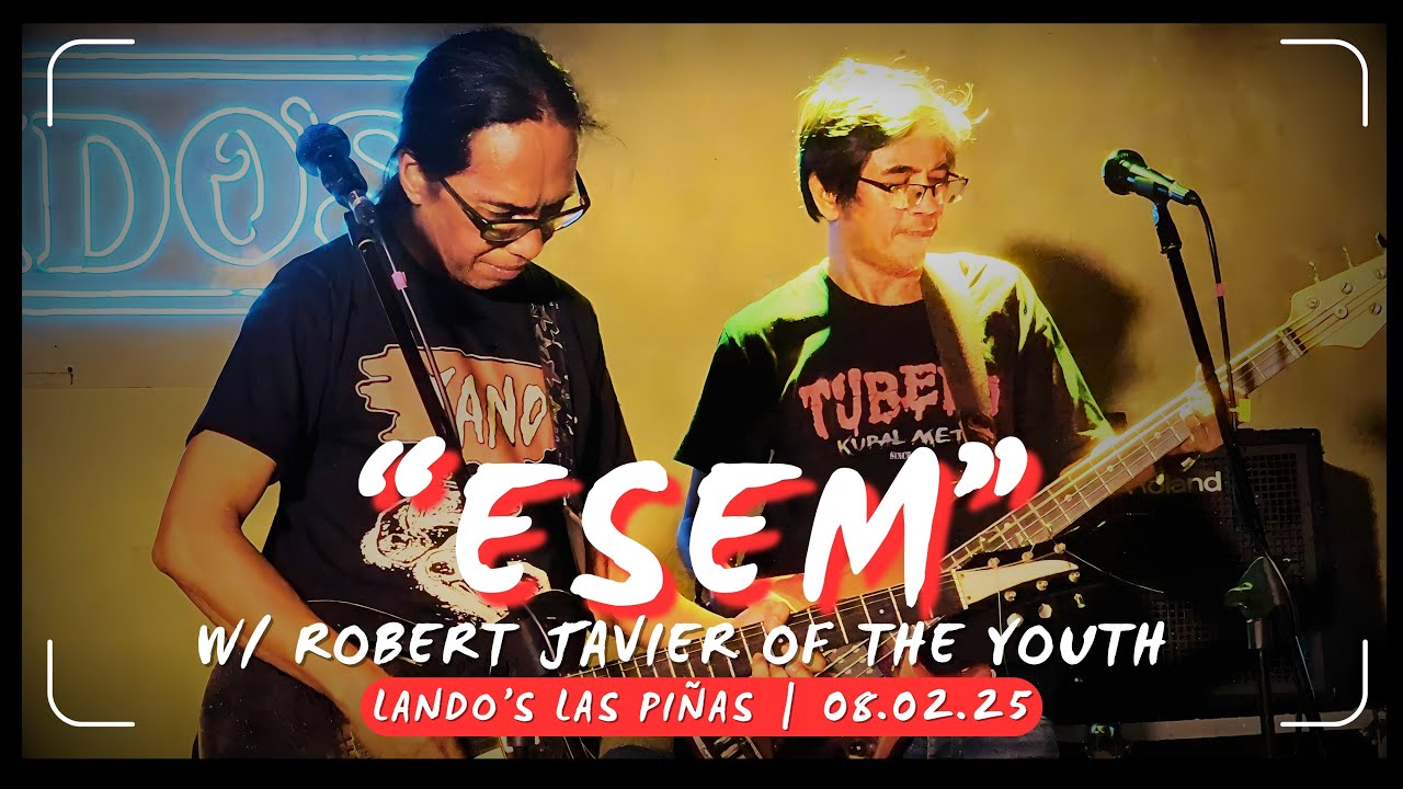 YANO - Esem w/ Robert Javier of The Youth | Lando's Las Piñas | 08.02. ...
