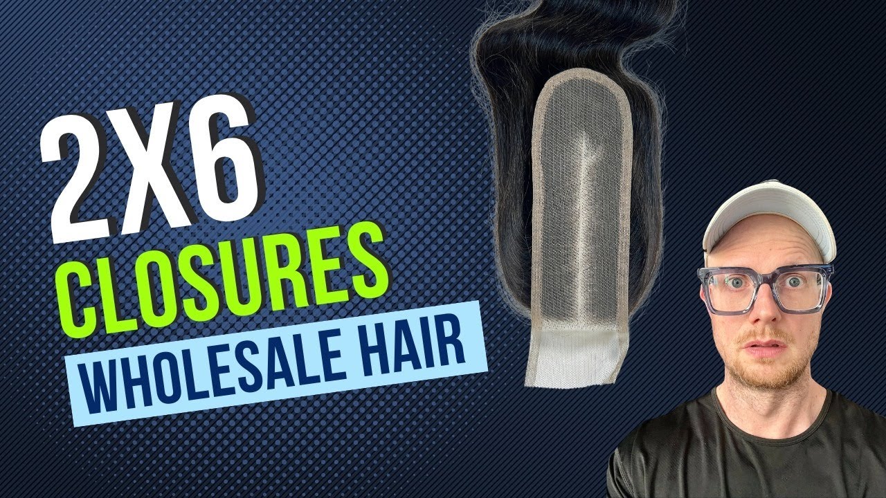 2x6 HD Closures: Why You Need to Sell 2x6 Closures & Wholesale Hair ...