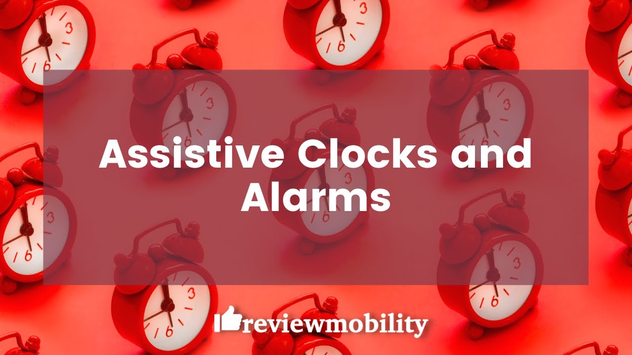 What are Assistive Clocks and Alarms - YouTube