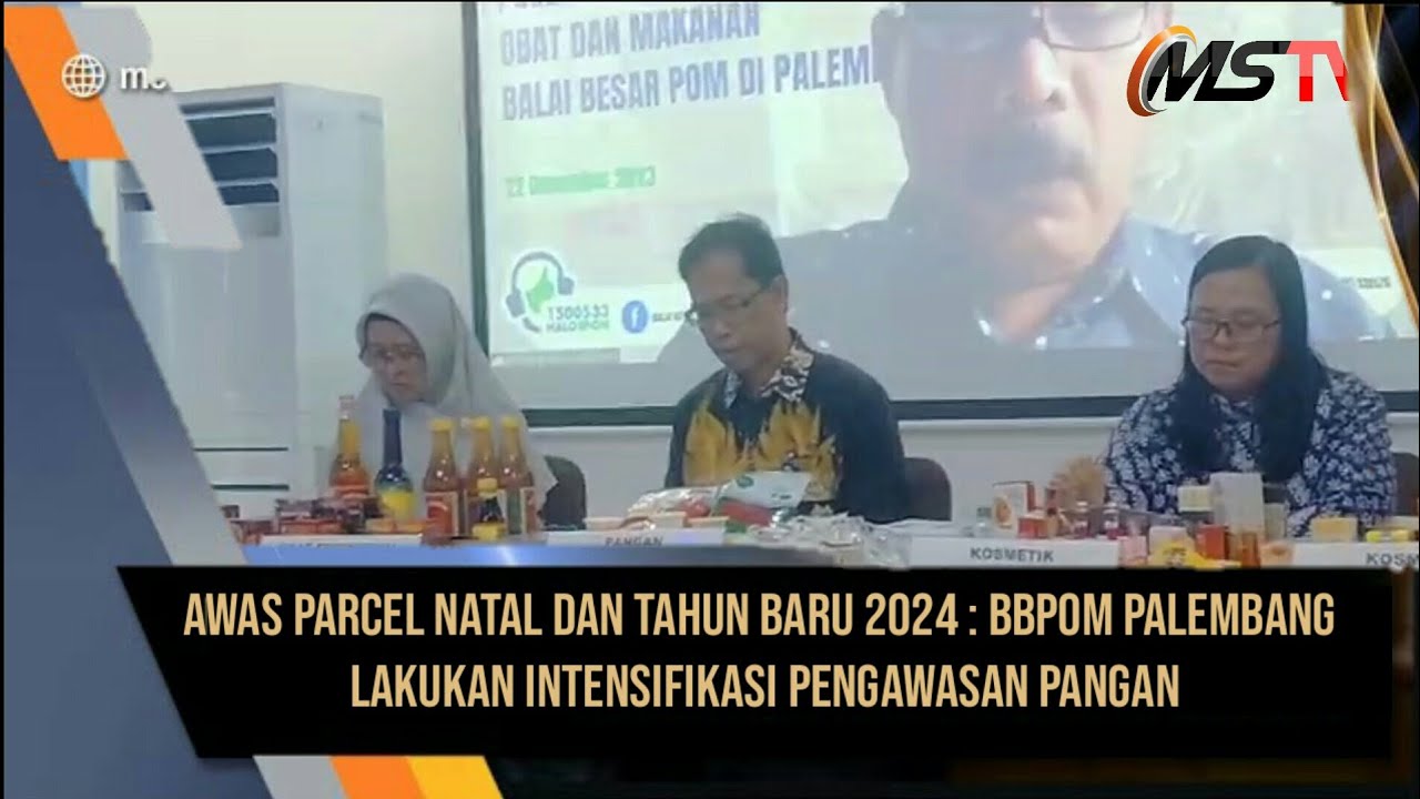Awas Parcel Natal dan Tahun Baru 2024 : BBPOM Palembang Lakukan ...