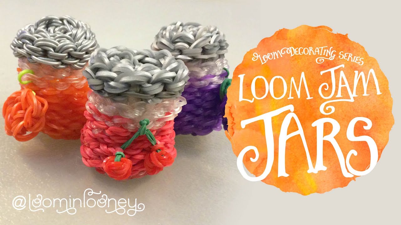 Loom Jams or Spice Jars: 3D Rainbow Loom Decorating Series - YouTube