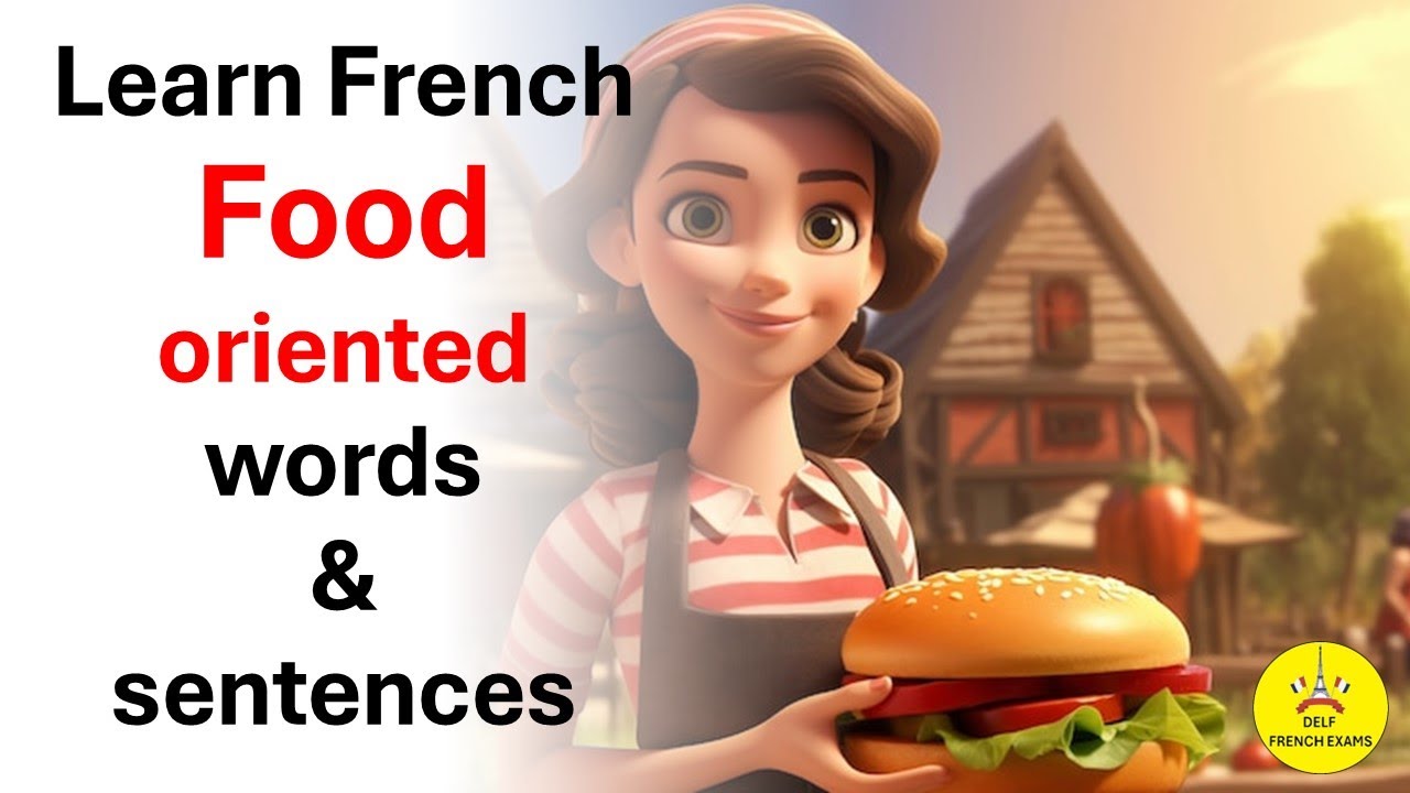 Fastest way to Learn French: Food oriented words & sentences using ...
