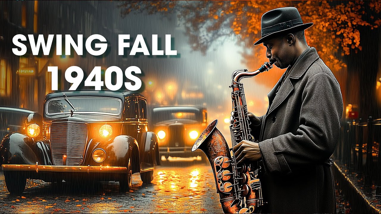 Old Swing Jazz Meets The 1940s 🎶 Timeless Fall Melodies Grooves [Jazz ...