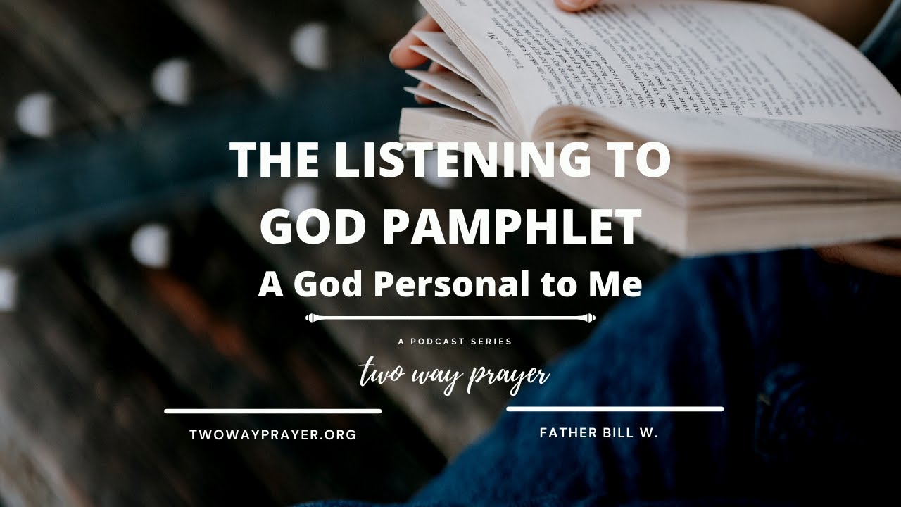 The Listening to God Pamphlet: A God Personal to Me - YouTube