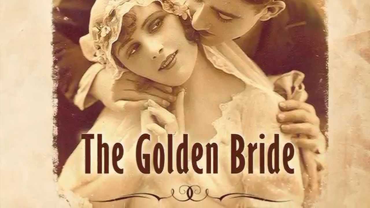 'The Golden Bride': Beneath the Veil - YouTube