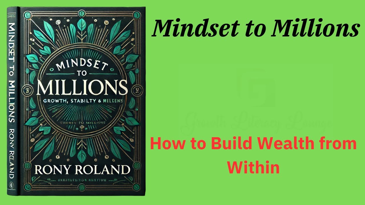 Mindset to Millions: How to Build Wealth from Within (Audio-Book) - YouTube