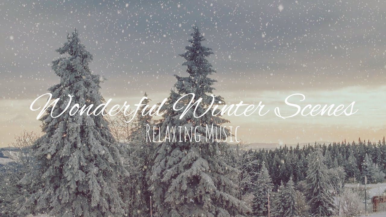 WONDERFUL | WINTER SCENES WITH MUSC - YouTube