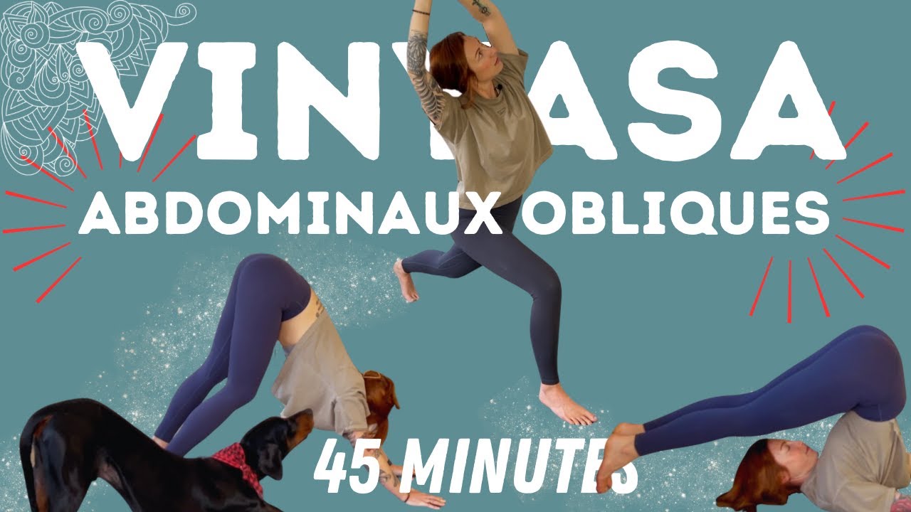 Vinyasa - ABDOMINAUX Obliques (AUCUN redressement assis/sit up) - 45 ...
