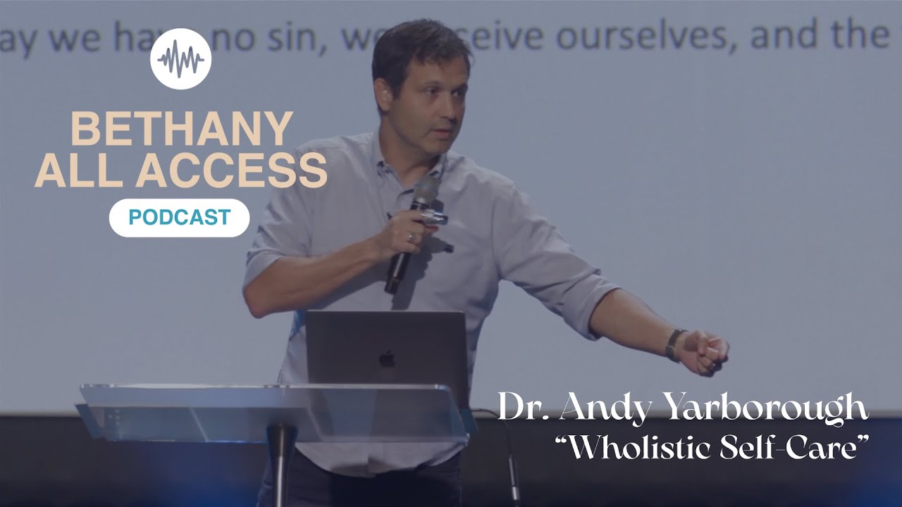 26 | Wholistic Self-Care | Dr. Andy Yarborough | Empower 2023 Session ...