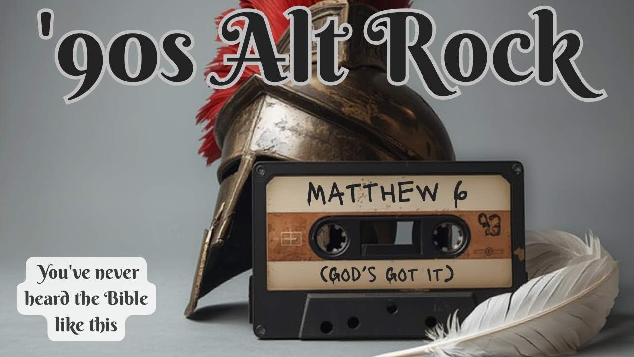 Matthew 6 (God's Got it) - [90s Alt Rock] - YouTube