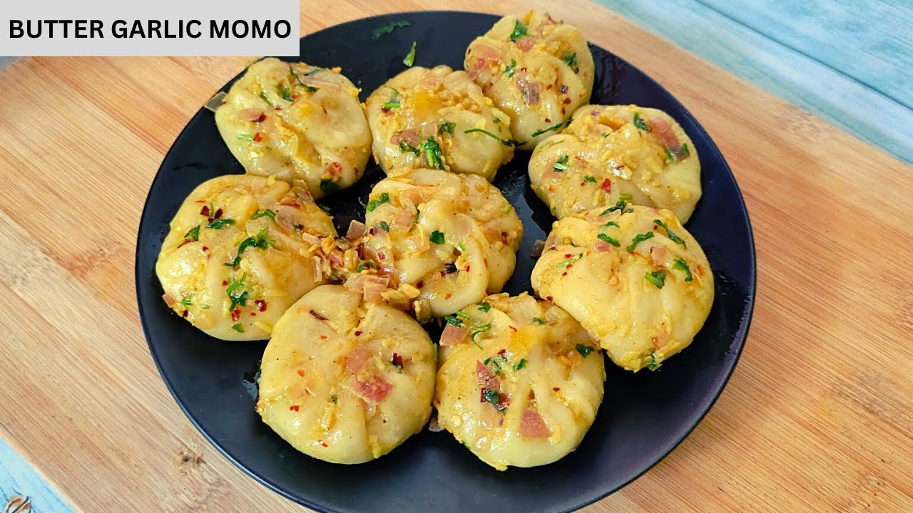 Butter Garlic Momo Recipe | Delicious veg Momo With a Twist | Creamy ...