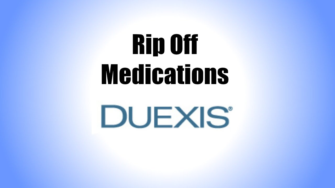 Rip Off Medications: Duexis - YouTube