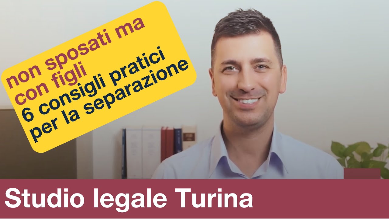 Non sposati con figli: 6 cose da sapere prima di consultare un avvocato. L'Avv. Turina consiglia ...