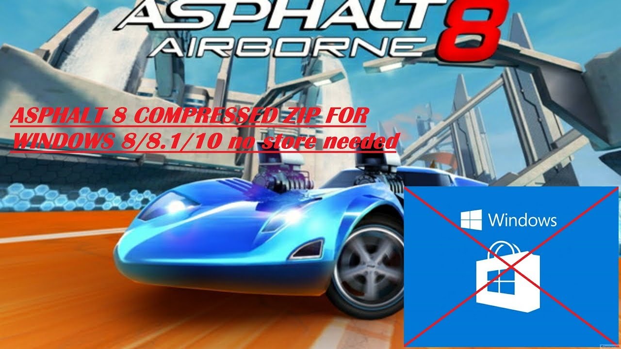 how to download asphalt 8 on windows 8/8.1/10 (no store needed) - YouTube