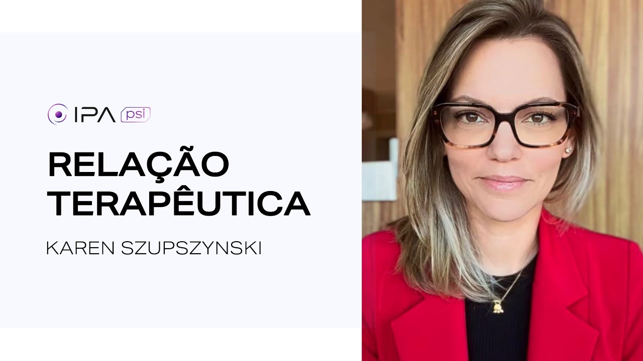 Cuidando da relação terapêutica na TCC online | Profa. Karen ...