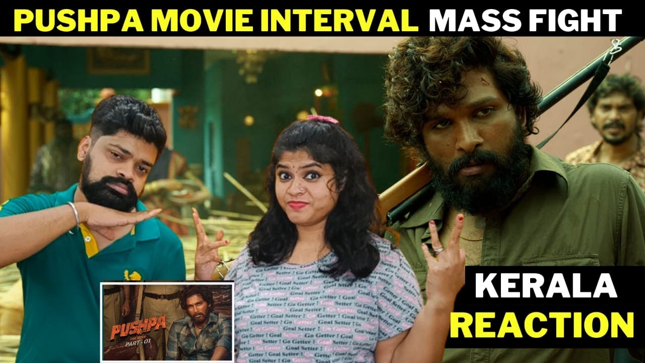 PUSHPA INTERVAL SCENE REACTION!! | Malayalam | Icon Star @Allu Arjun ...