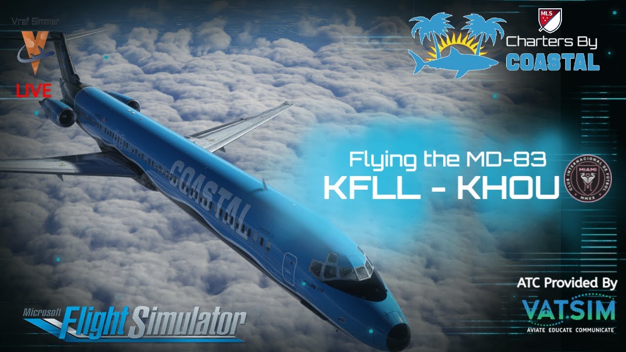 MSFS LIVE | Leonardo MD-83 Realistic Ops | KFLL-KHOU | Coastal Airways ...