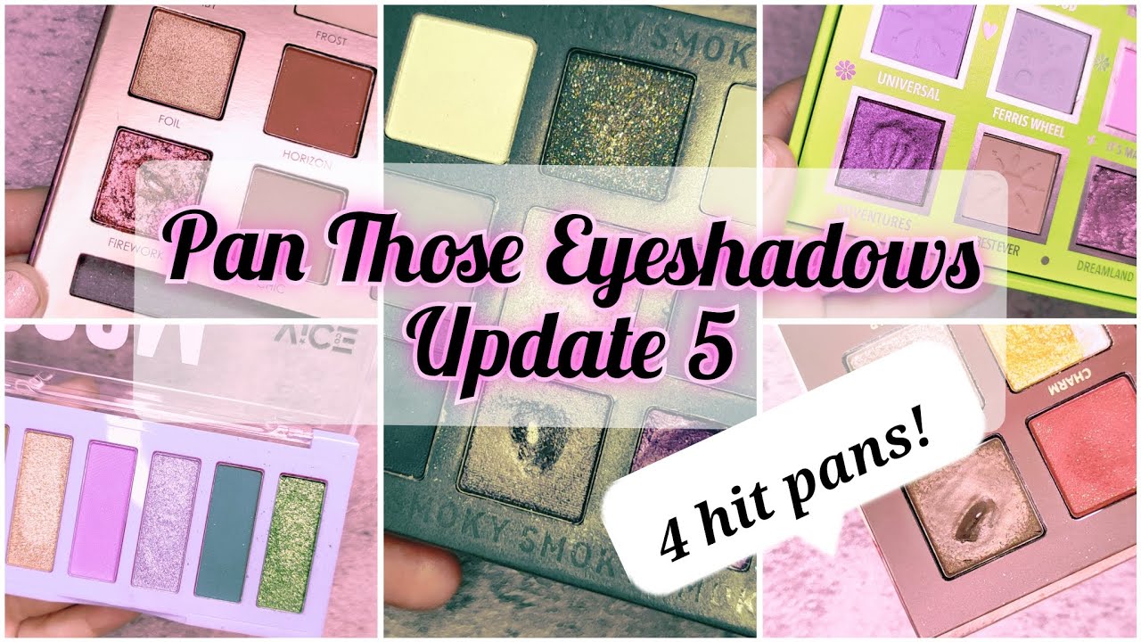 Pan Those Eyeshadows | Update 5 | 4 Hit Pans! 🥳🎉 - YouTube