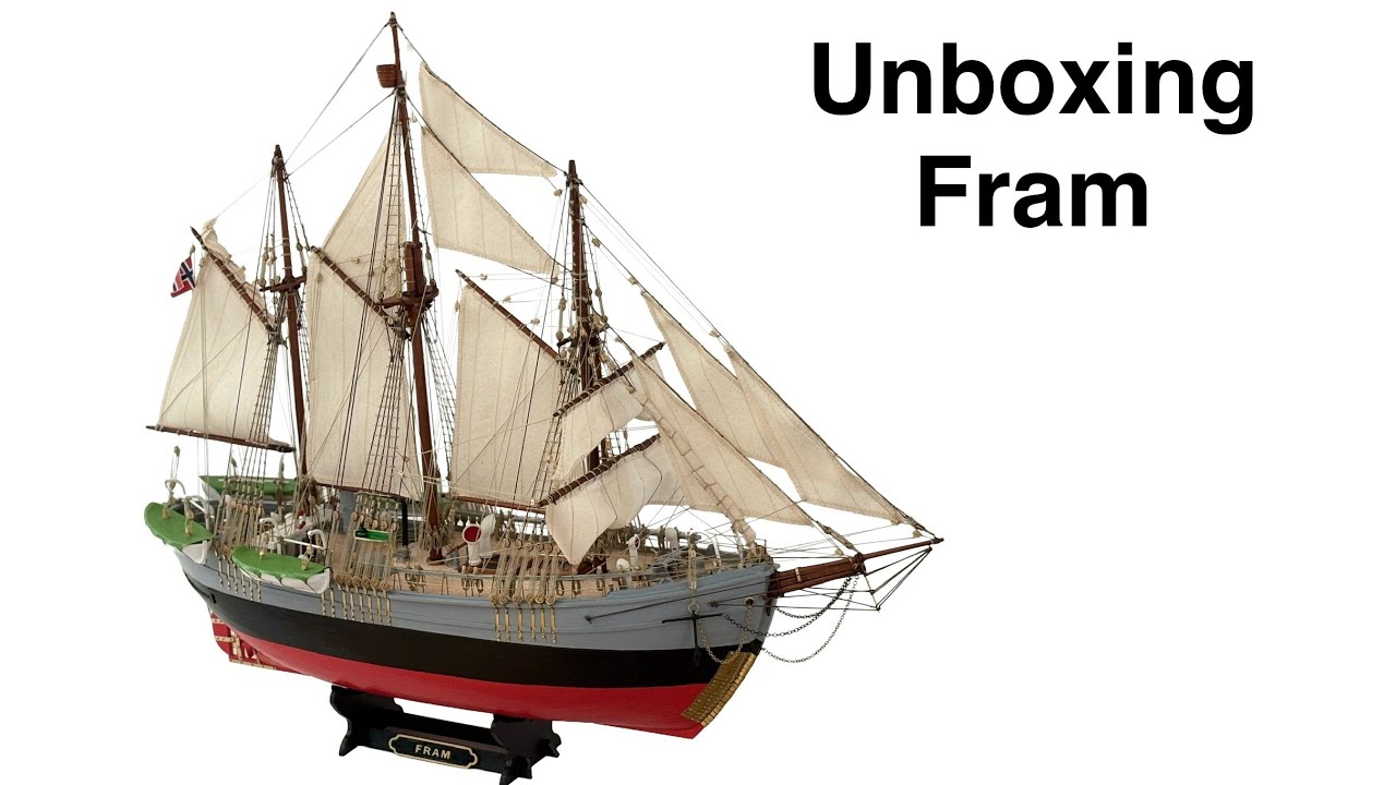 Unboxing an Arctic Legend - Fram Model Ship Build - YouTube